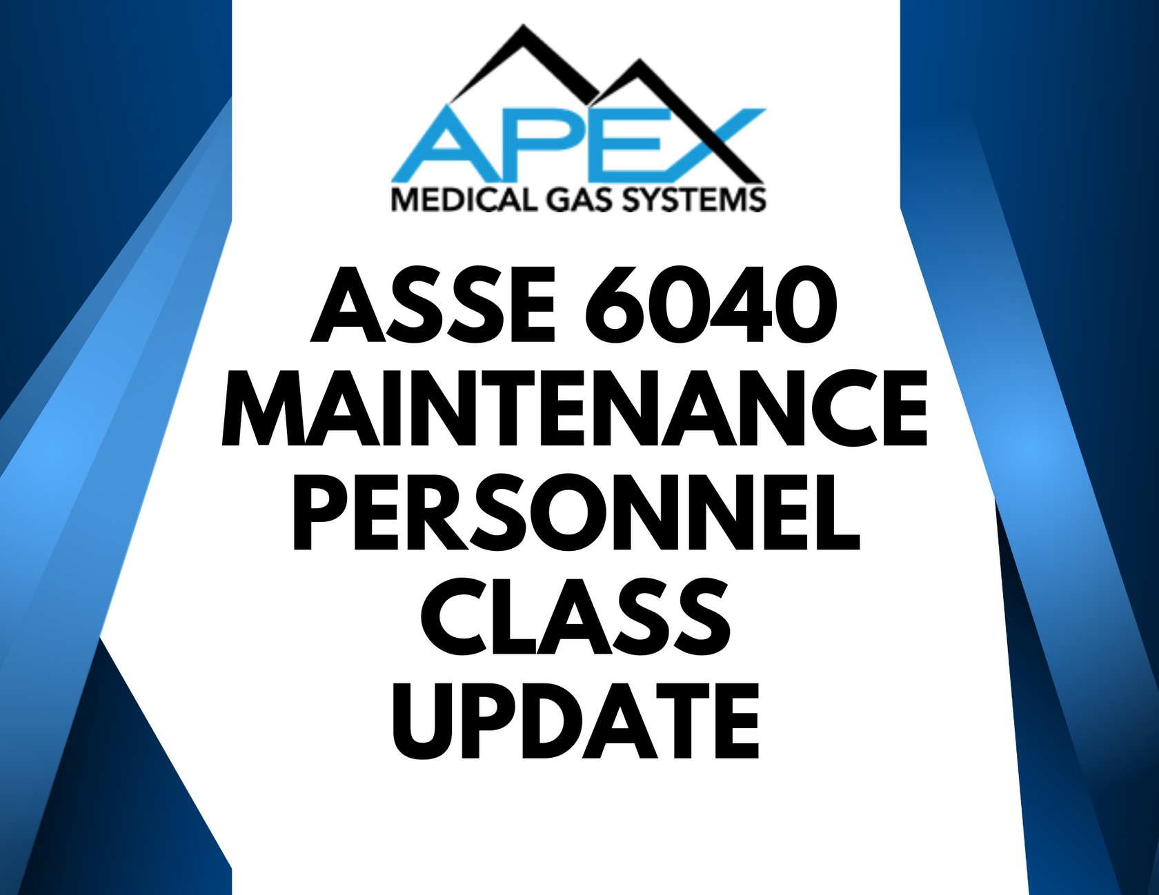 ASSE 6040 Medical Gas Systems Maintenance Update – Apex Medical Gas Inc.